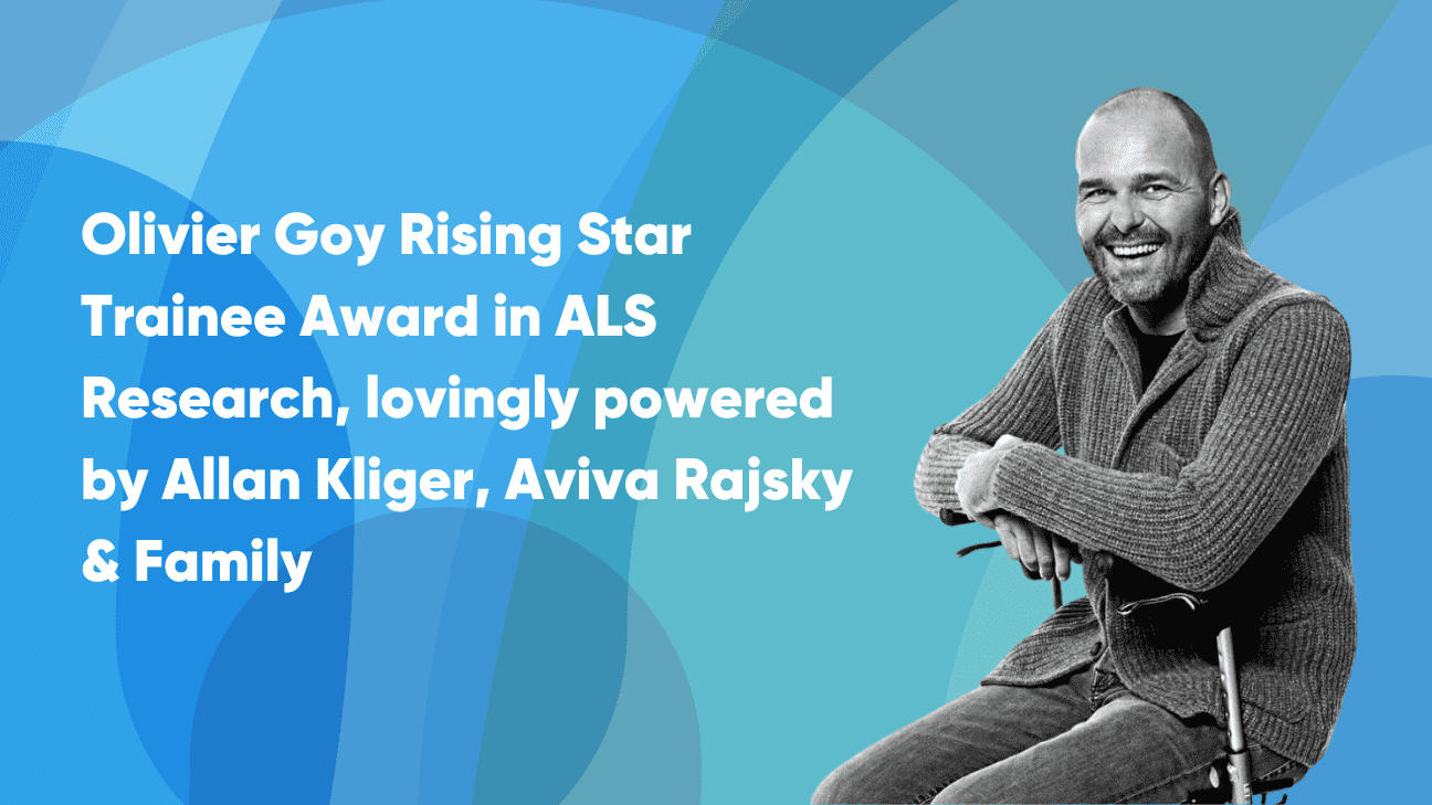 Olivier Goy Rising Star Trainee Award in ALS Research